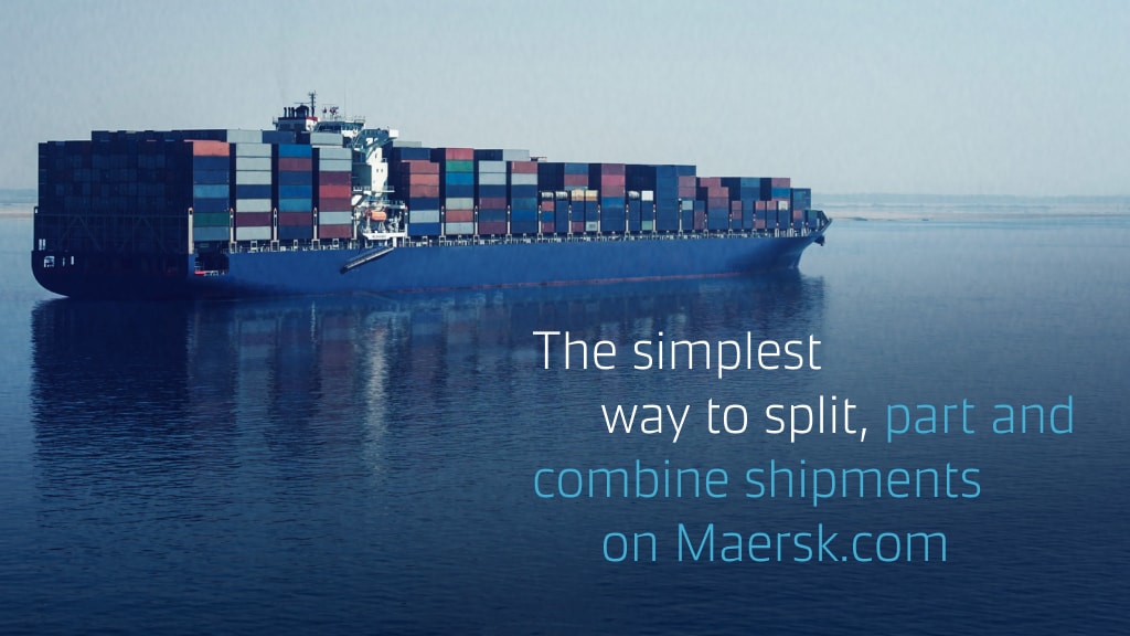 How to Split, Part, and Combine Shipments on Maersk.com| Maersk